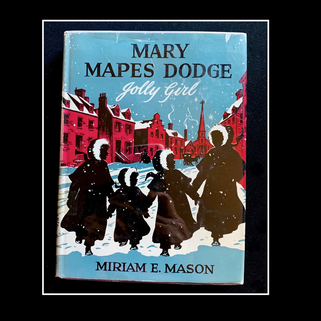 Vintage, 1949. Mary Mapes Dodge Jolly Girl by Miriam E. Mason ...