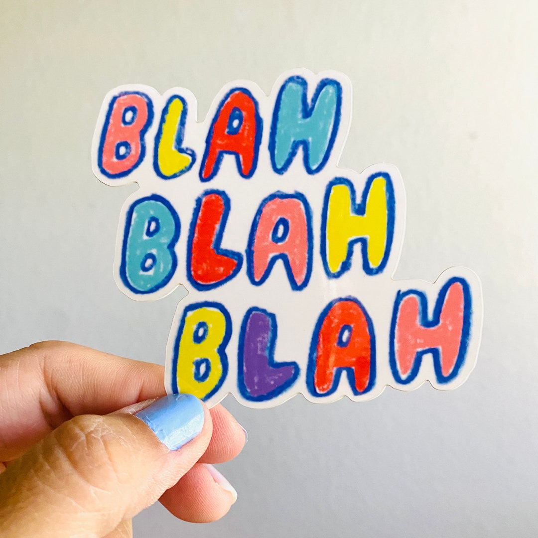 Blah Blah Blah | Vinyl Sticker Decal | Waterproof Weatherproof | Chatty ...