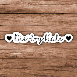 Die Cry Hate Sticker Bold Statement Vinyl Decal for Laptop, Water Bottle, or Journal - Etsy