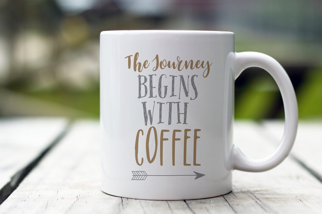 Journey Begins With Coffee Mug Coffee Mug Mug Available in - Etsy