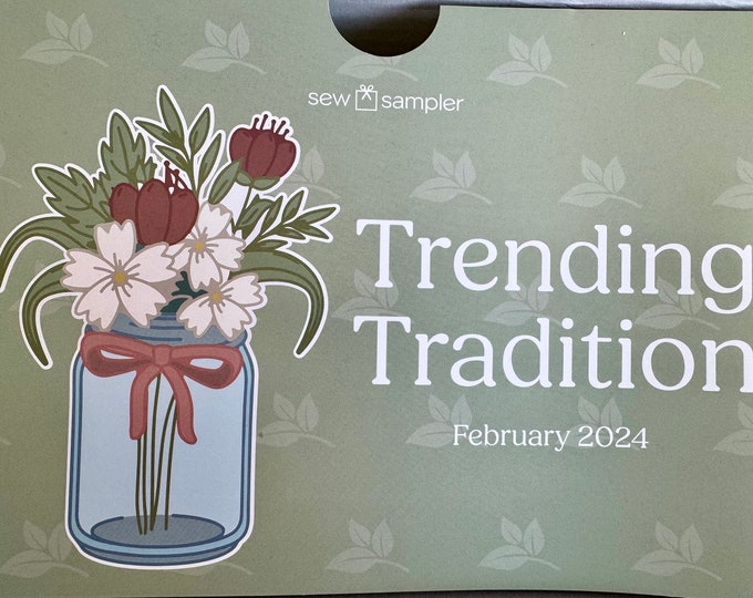DESTASH - Sew Sampler Box - February 2024 - Trending Tradition - Quiet ...