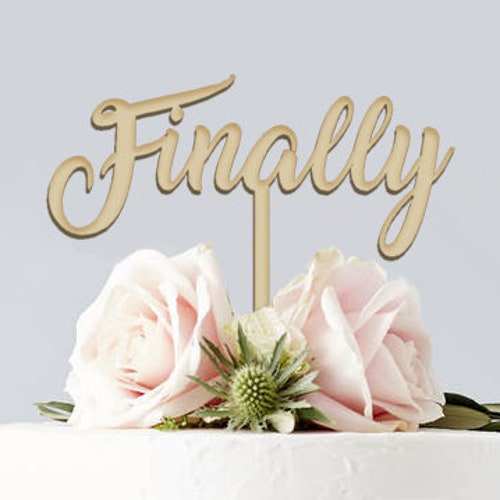 Rustic Finally Wedding Cake Topper Custom Cake Topper - Etsy