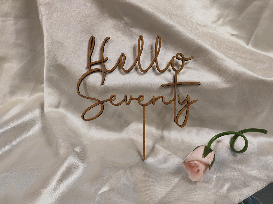 Hello Seventy 70 Cake Topper - Custom Cake Topper Personalised ...