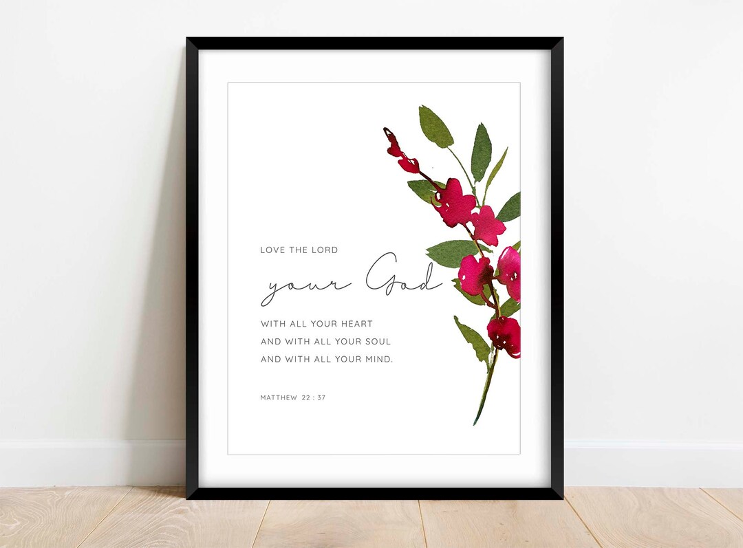 Love the Lord Your God Wall Art, Matthew 22 37 Print, Christian Gifts ...