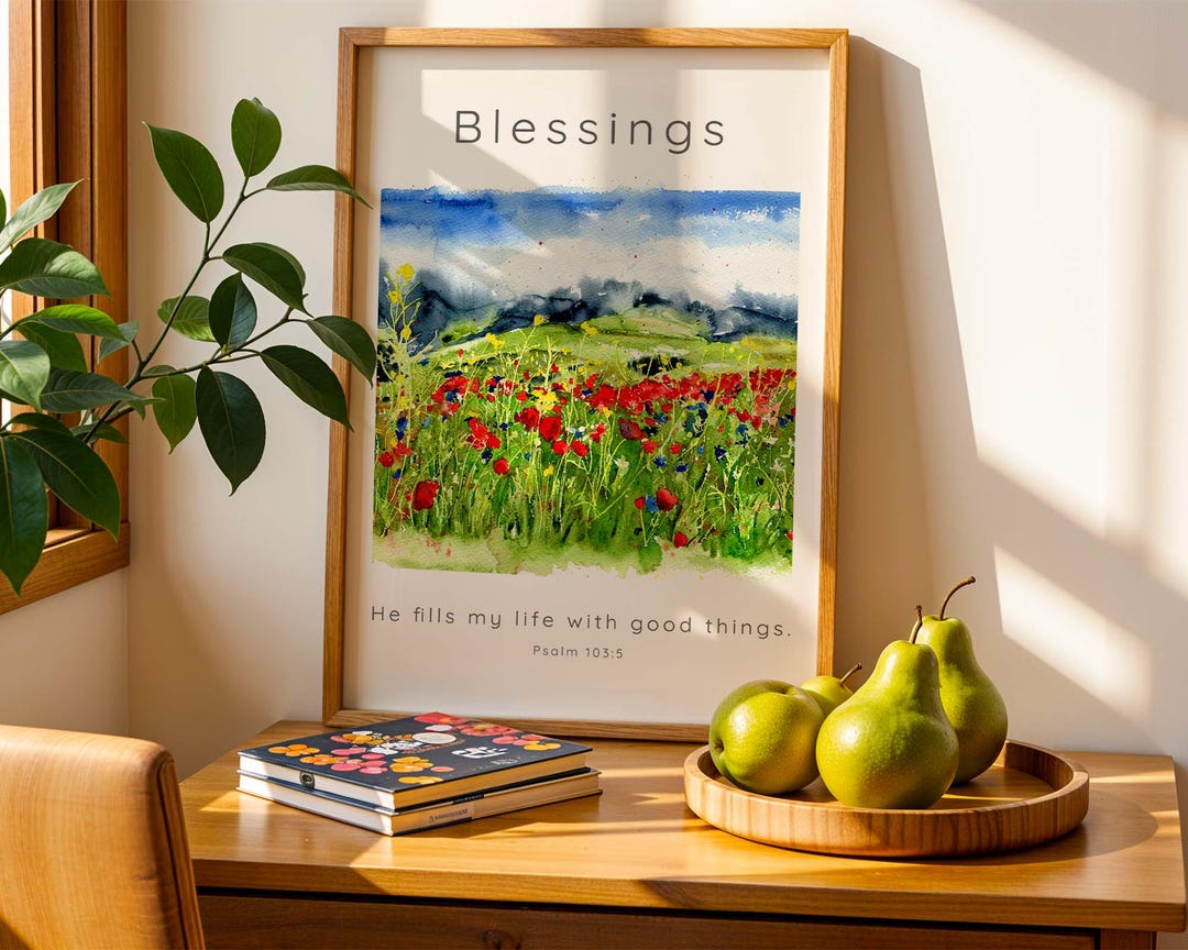 He Fills My Life With Good Things Wall Art, Psalm 103 5 Print ...