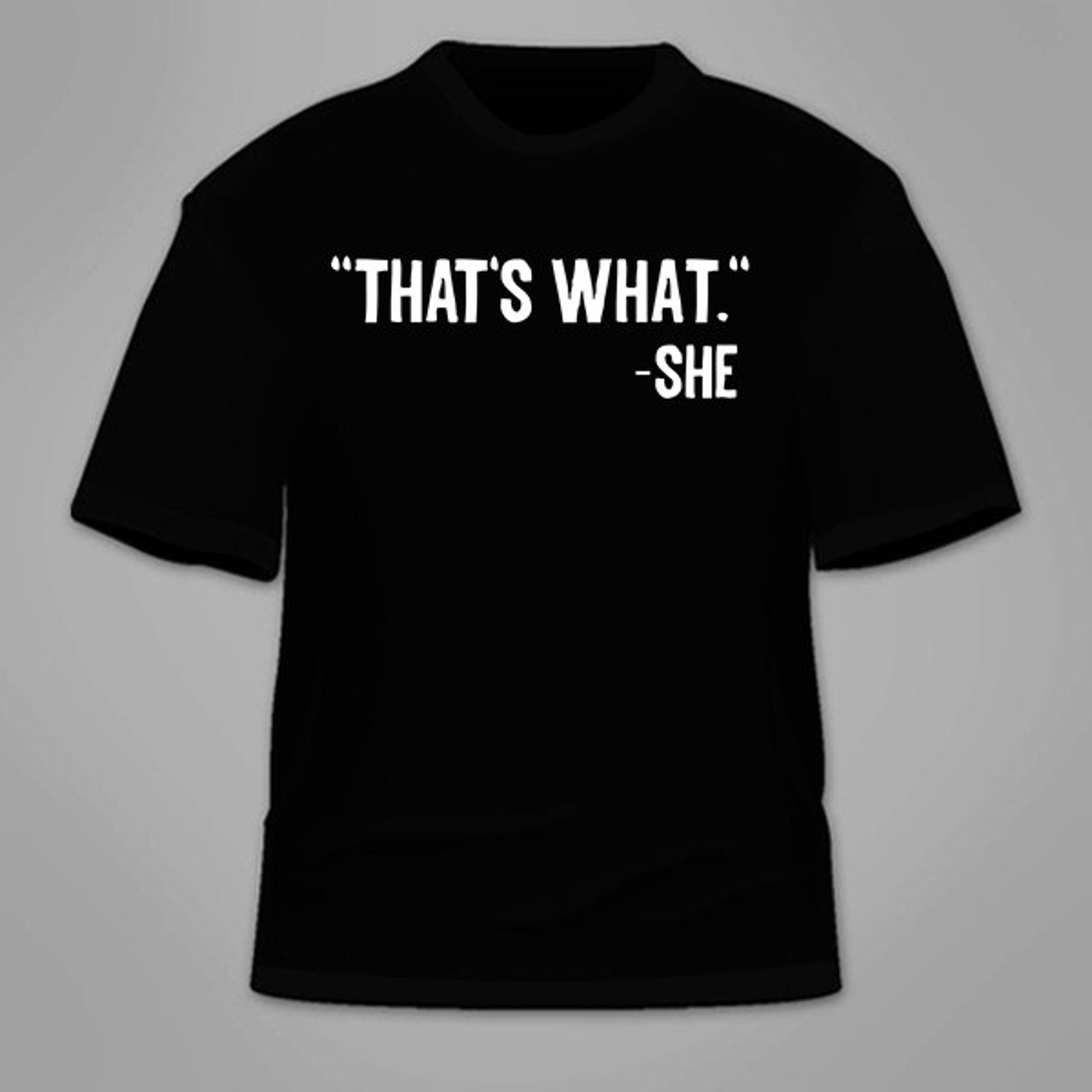 That's What She Said T-shirt. Funny Sarcastic Nerdy Geeky | Etsy