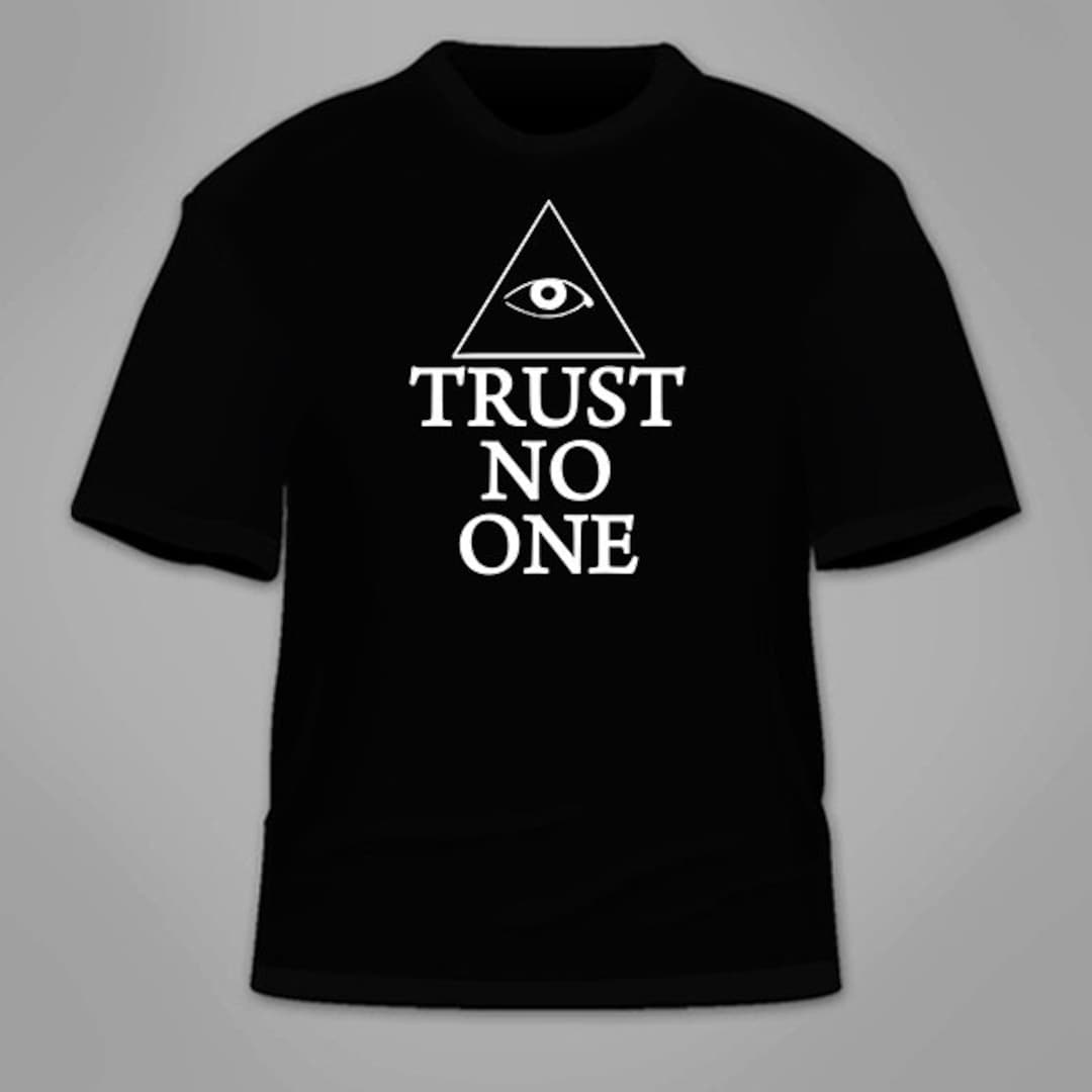 Trust No One T-shirt. Conspiracy Theory T Shirt X-files Paranormal Anti ...