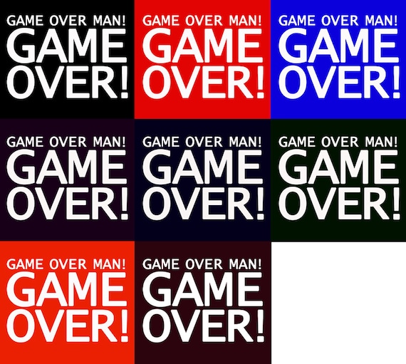 Game Over Man Game Over Meme