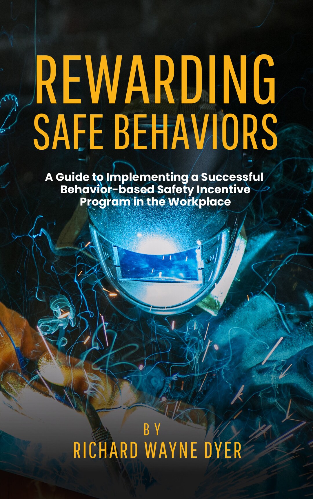 Rewarding Safe Behaviors: A Guide to Implementing a Successful Behavior ...