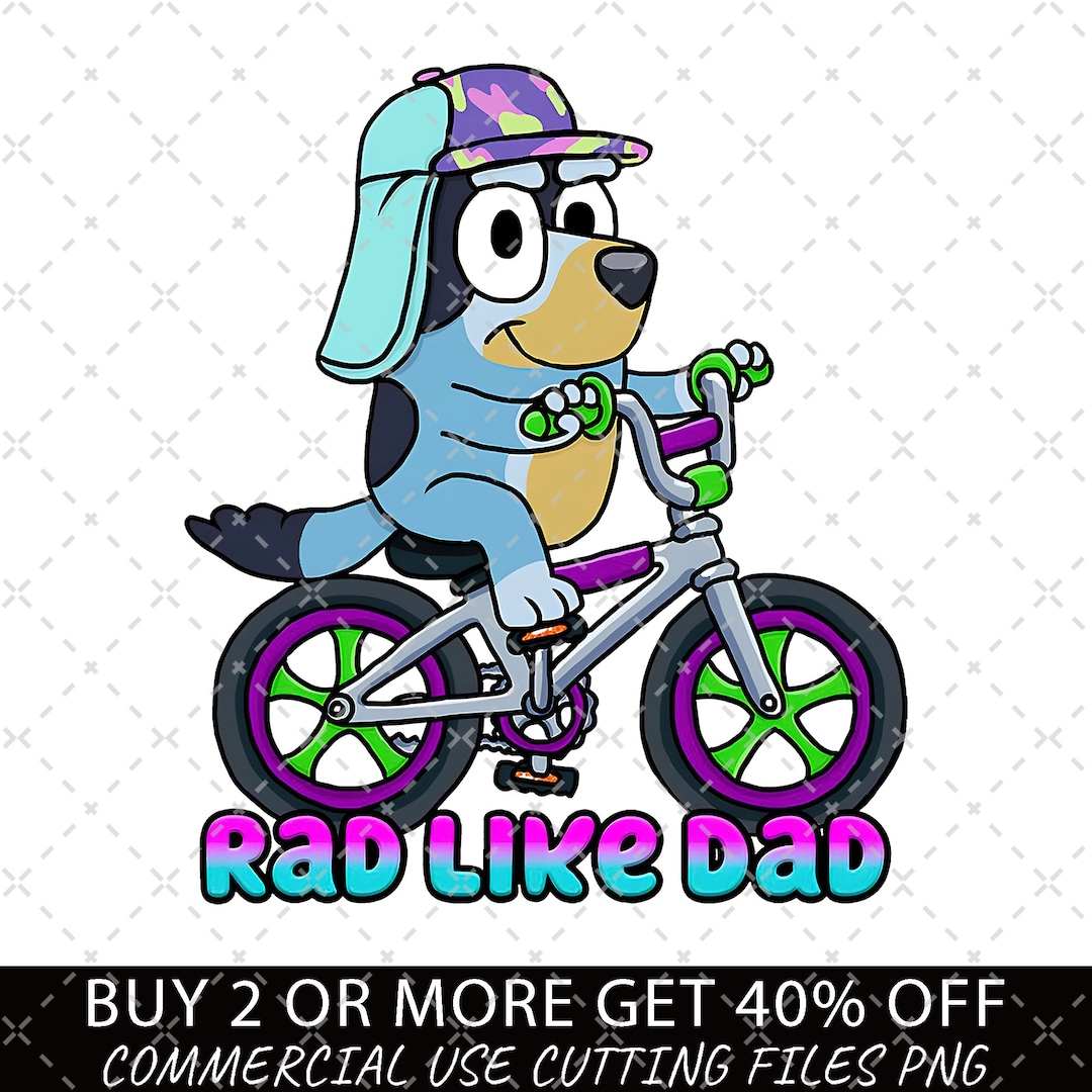 Bluey Png, Rad Like Dad PNG, Bluey Family Png, Decal Files, Vinyl ...