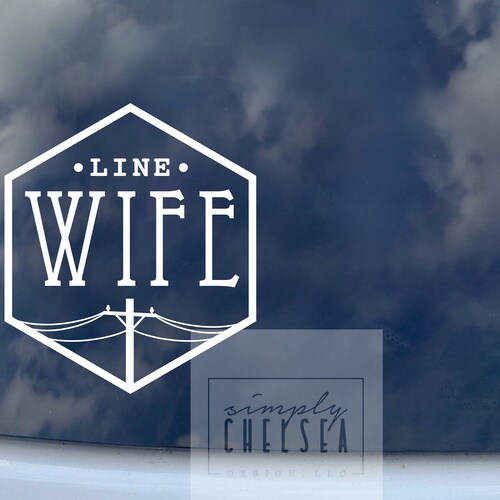 Line Wife Decal Line Life Decal Linewife Decal Lineman - Etsy