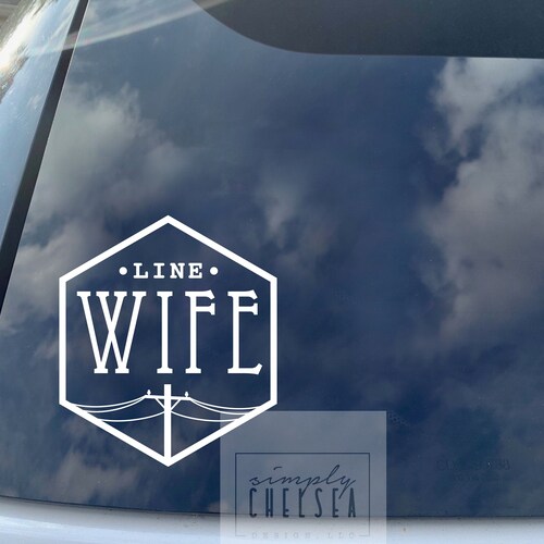 Line Wife Decal Line Life Decal Linewife Decal Lineman - Etsy