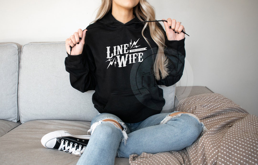 High Voltage Line Wife Hoodie | Linewife Hoodie | Line Life Sweatshirt ...