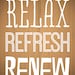 Relax Refresh Renew Typographical Printable Wall Decor Art for Your ...