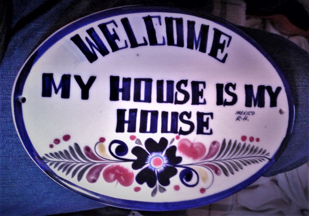 WELCOME Hand Painted Talavera Pottery Sign - My House is My House - Etsy