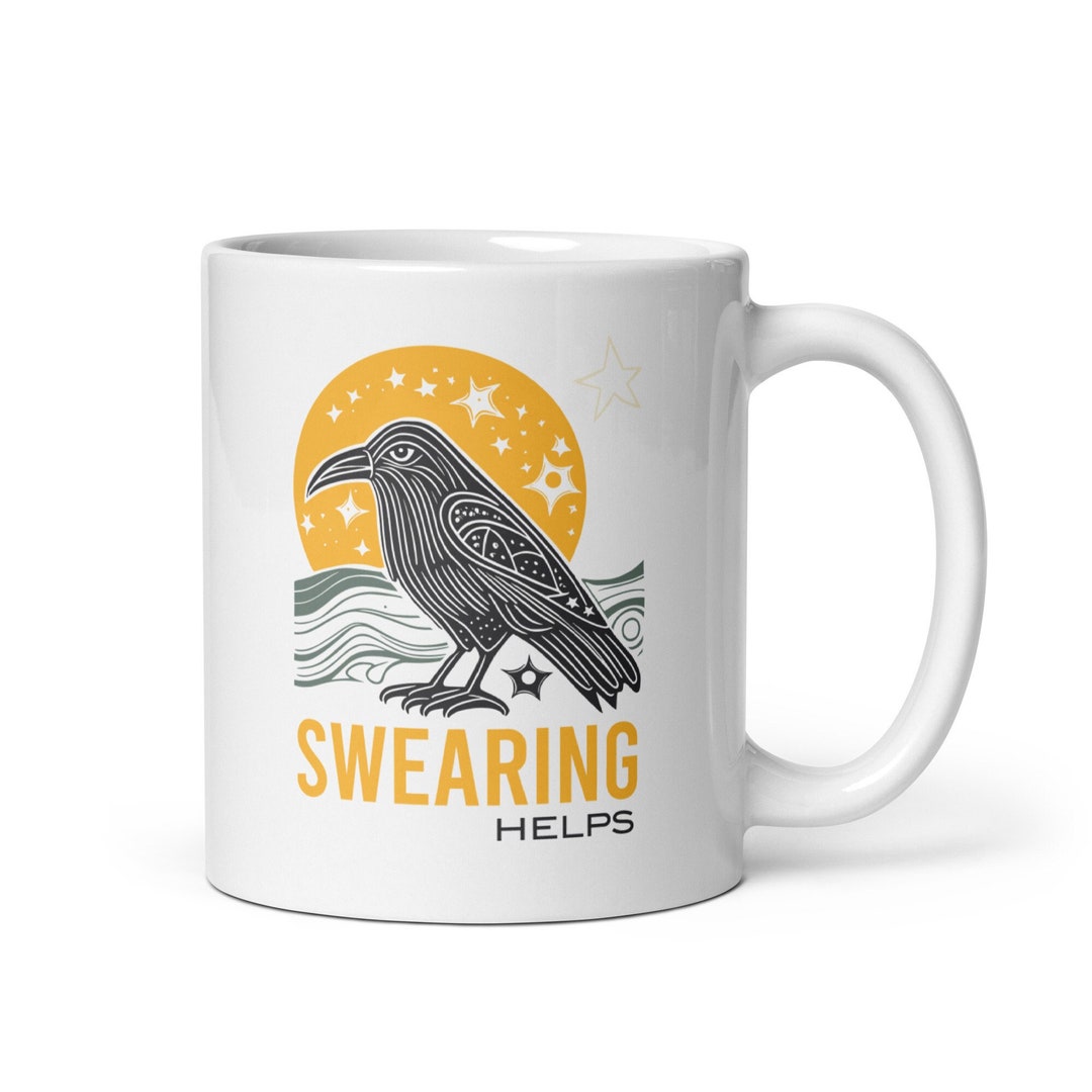 Funny Crow Swearing Helps Mug - Swearing Helps Cup - Raven Mug - Raven ...