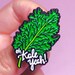 Oh Kale Yeah Enamel Pins - Etsy