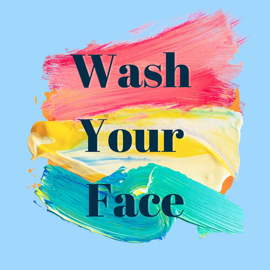 Wash Your Face Digital Print - Etsy