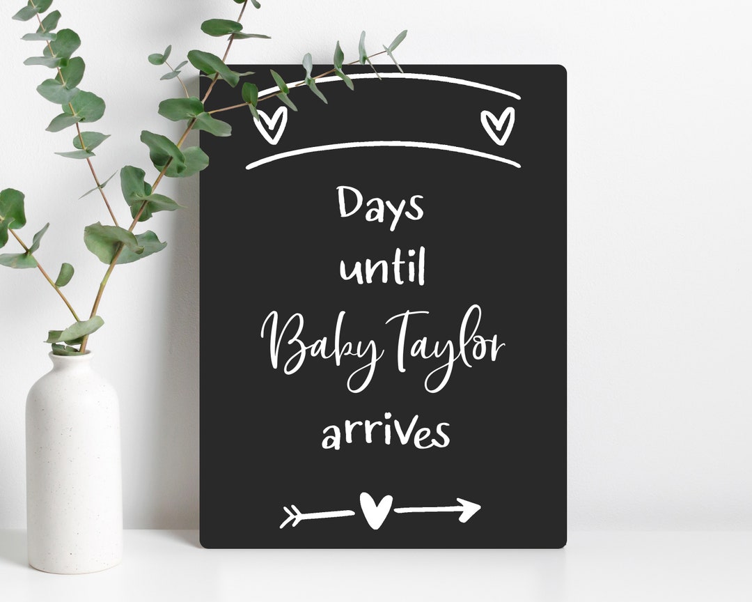 Baby Countdown Sign Baby Countdown Chalkboard Baby Countdown Plaque ...