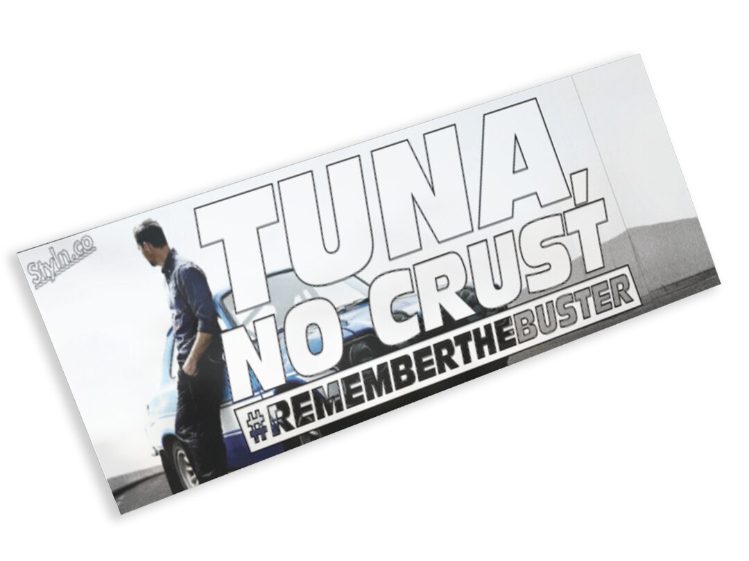 TUNA NO CRUST Paul Walker Slap Sticker Auto LKW Vinyl Aufkleber 8 ...