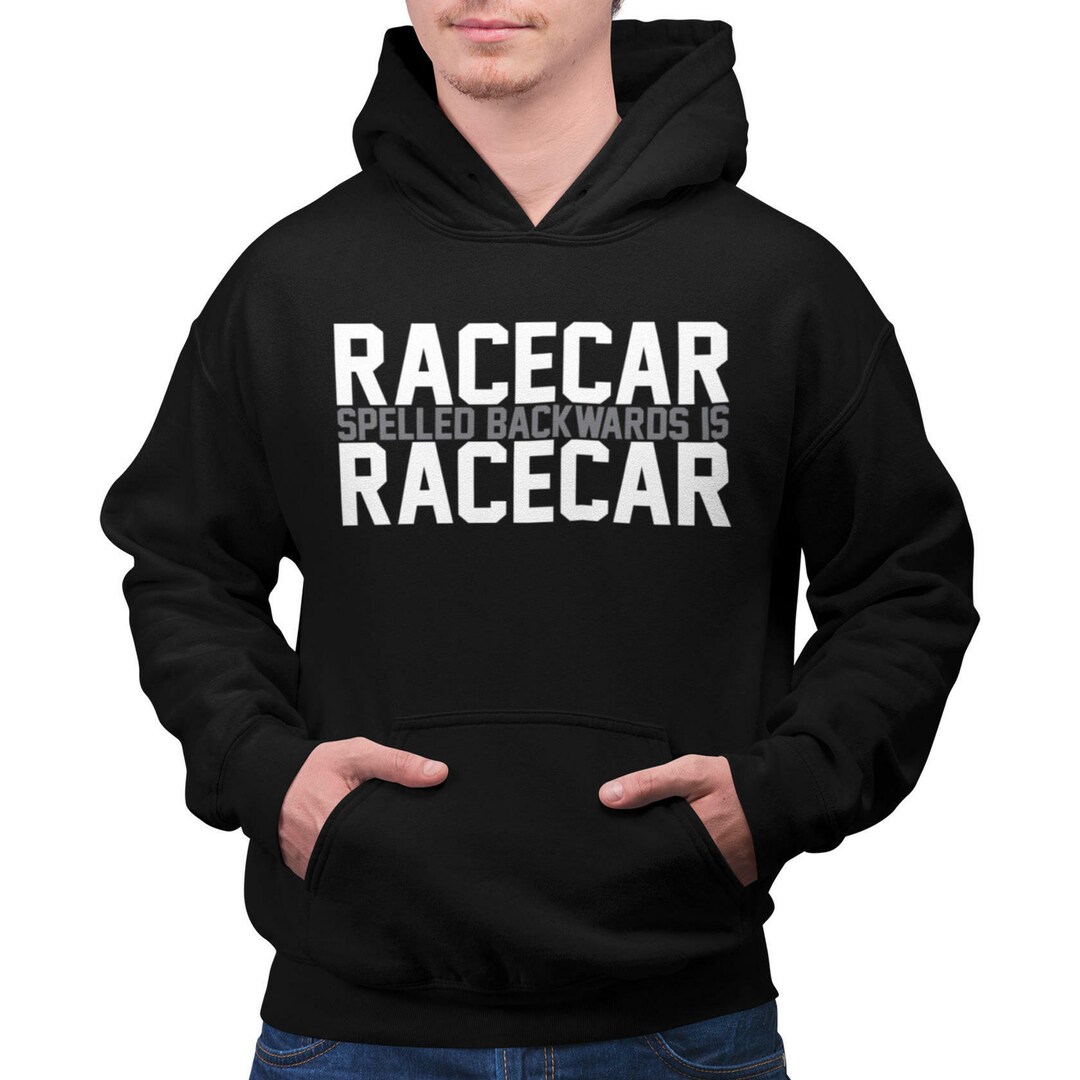RACECAR SPELLED BACKWARDS Hoodie - Etsy