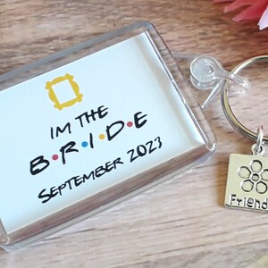 Friends Theme Hen Party Keyring Favours - Im the Bride - I Do Crew ...