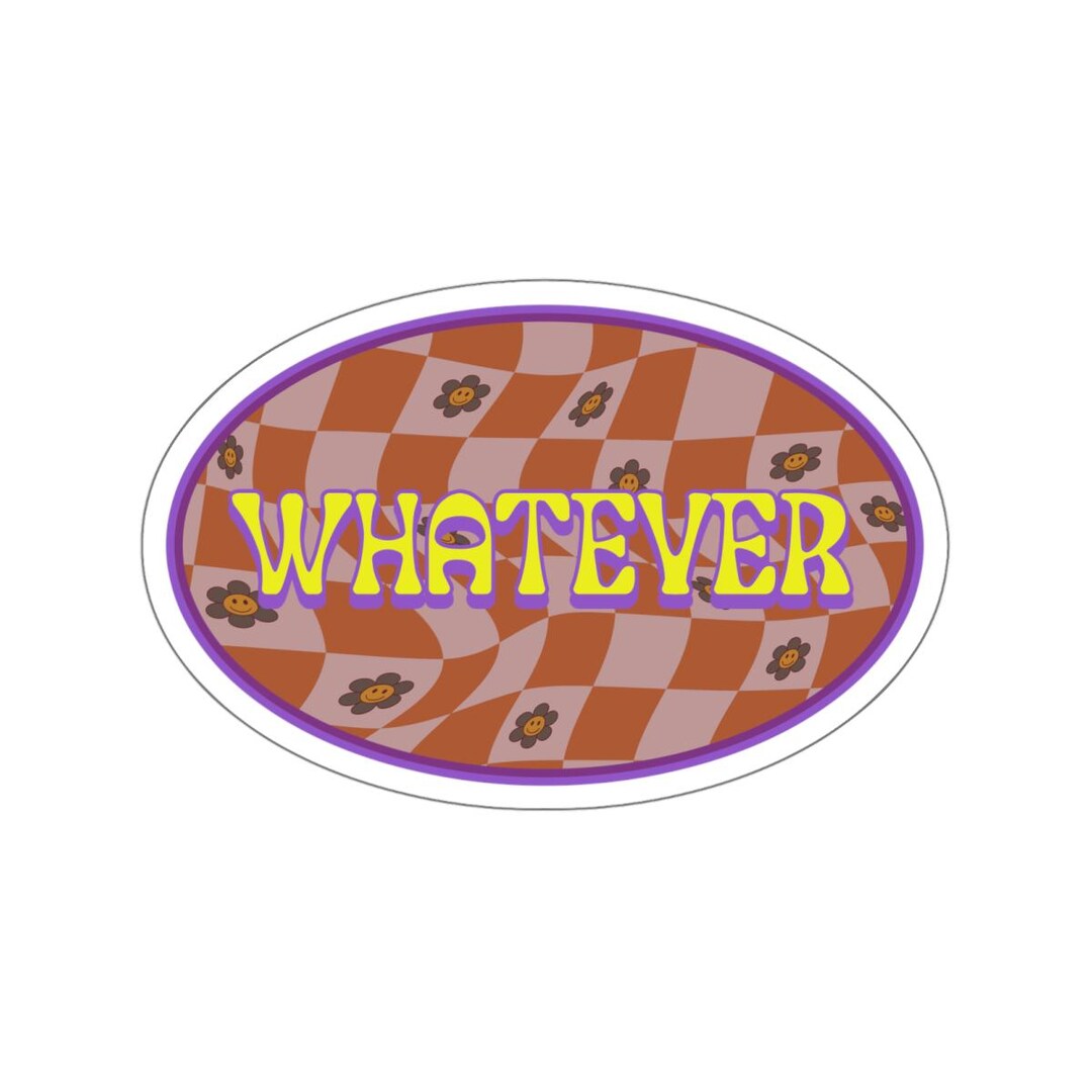 Whatever 90's Sticker - Etsy