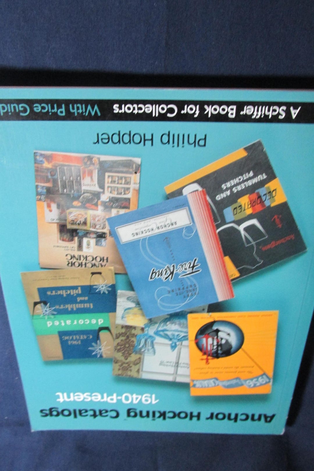 Anchor Hocking Catalogs 1940-present by Philip Hopper, A Schiffer Book ...