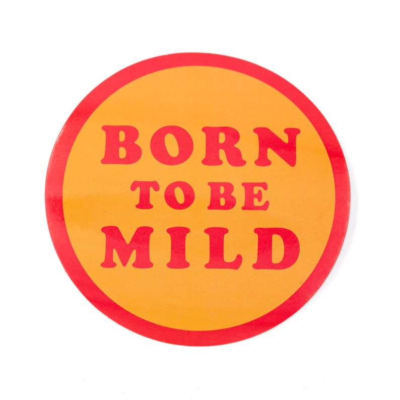 Born to Be Mild Vinyl Sticker - Etsy