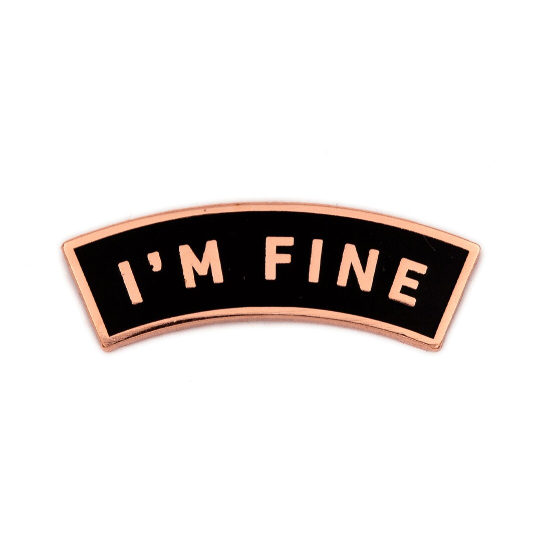 I'm Fine Enamel Pin - Etsy
