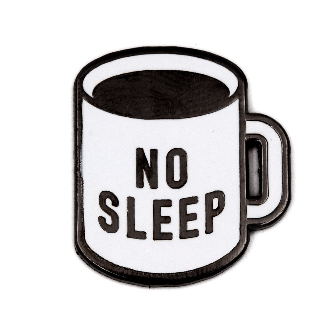 No Sleep Enamel Pin - Etsy