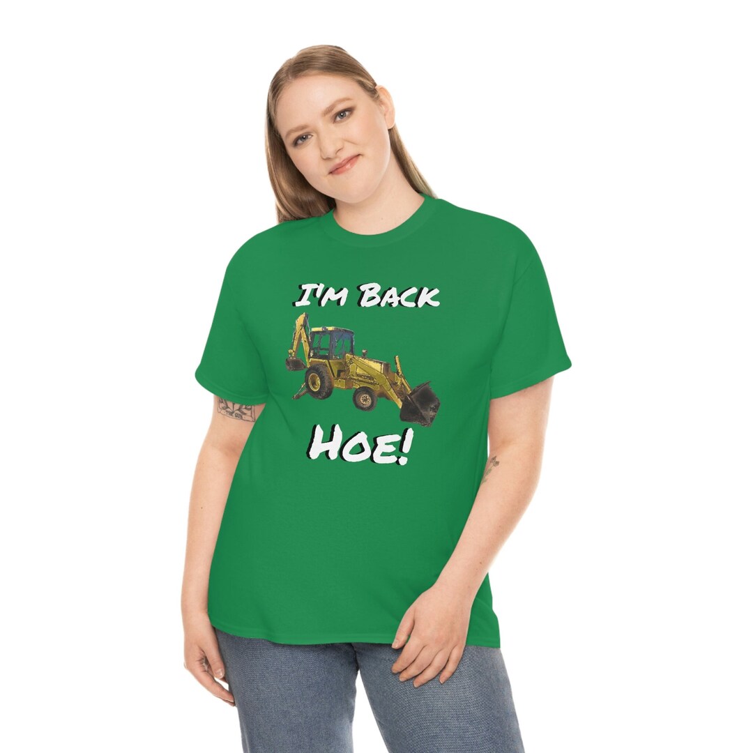 Back Hoe Shirt, Tractor Shirt, Bulldozer Shirt, Excavator Shirt ...