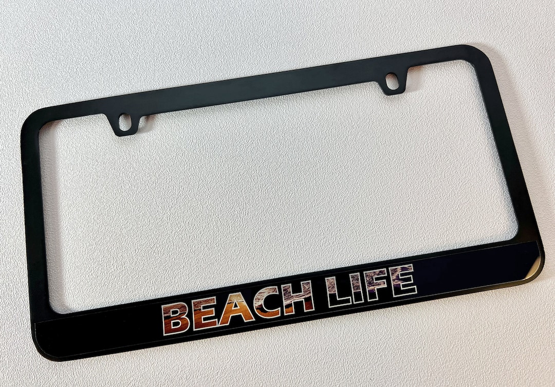BEACH LIFE License Plate Frame, Your Choice of a Black or Chrome Frame ...