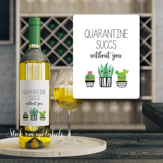 Funny Wine Label Quarantine Wine Labels Quarantine Succs Without You ...