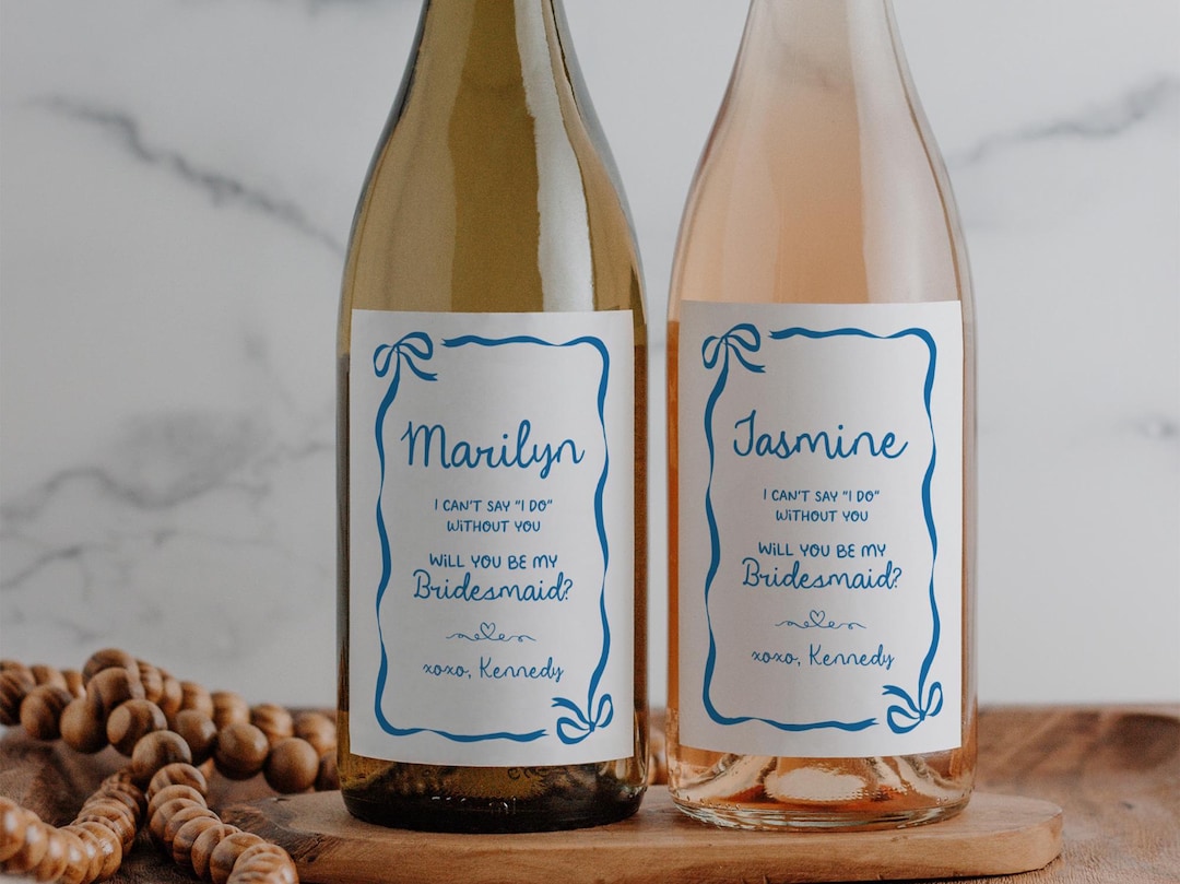 Bridesmaid Proposal Wine Labels - Can't Say I Do Without You Maid of ...