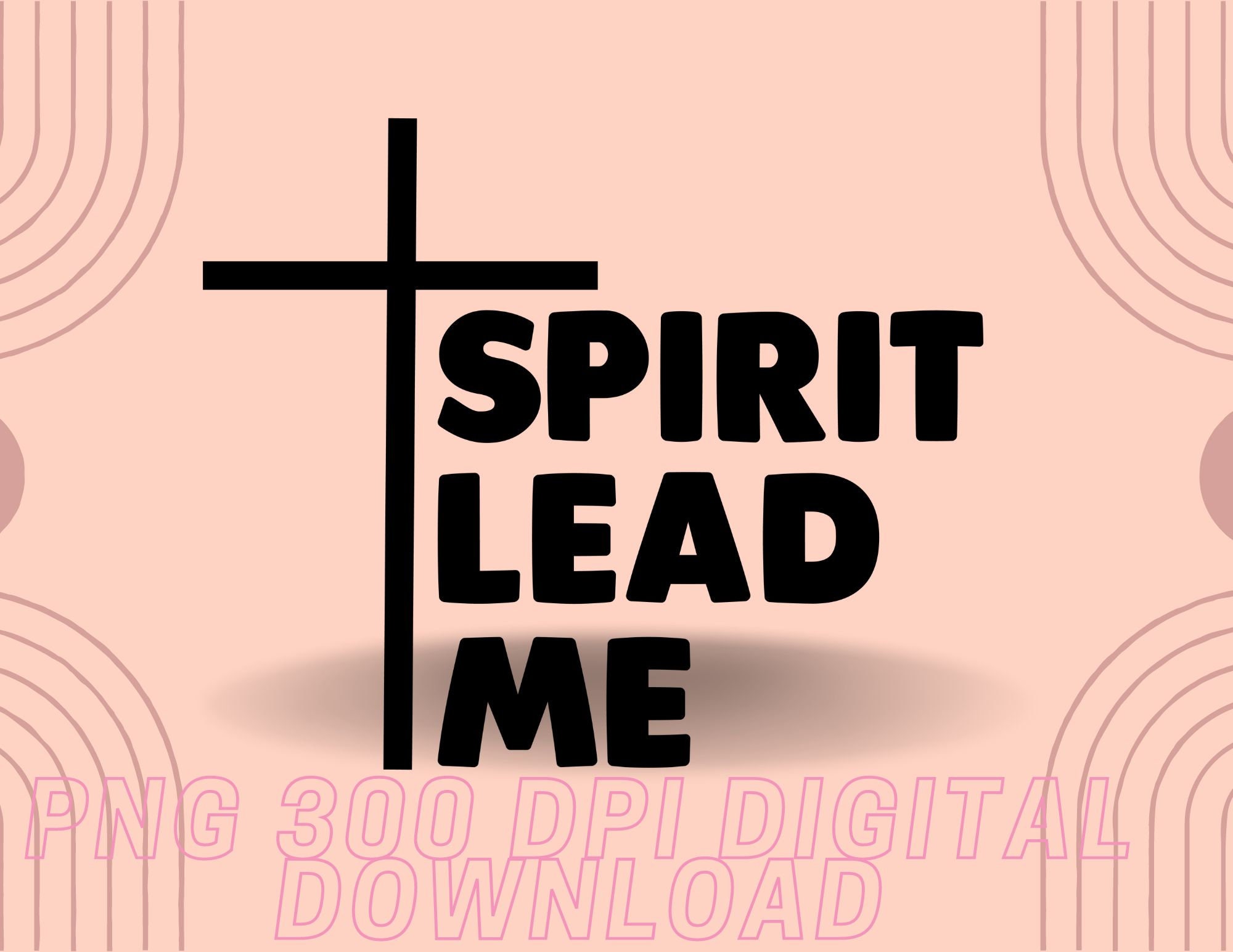 Spirt Lead Me PNG | Christian, Faith, God | Sublimation Download ...