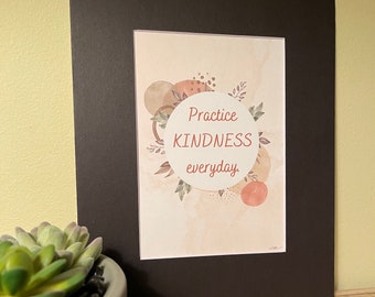 PRACTICE KINDNESS - Everyday, It Will Forever Change Your World, Home ...
