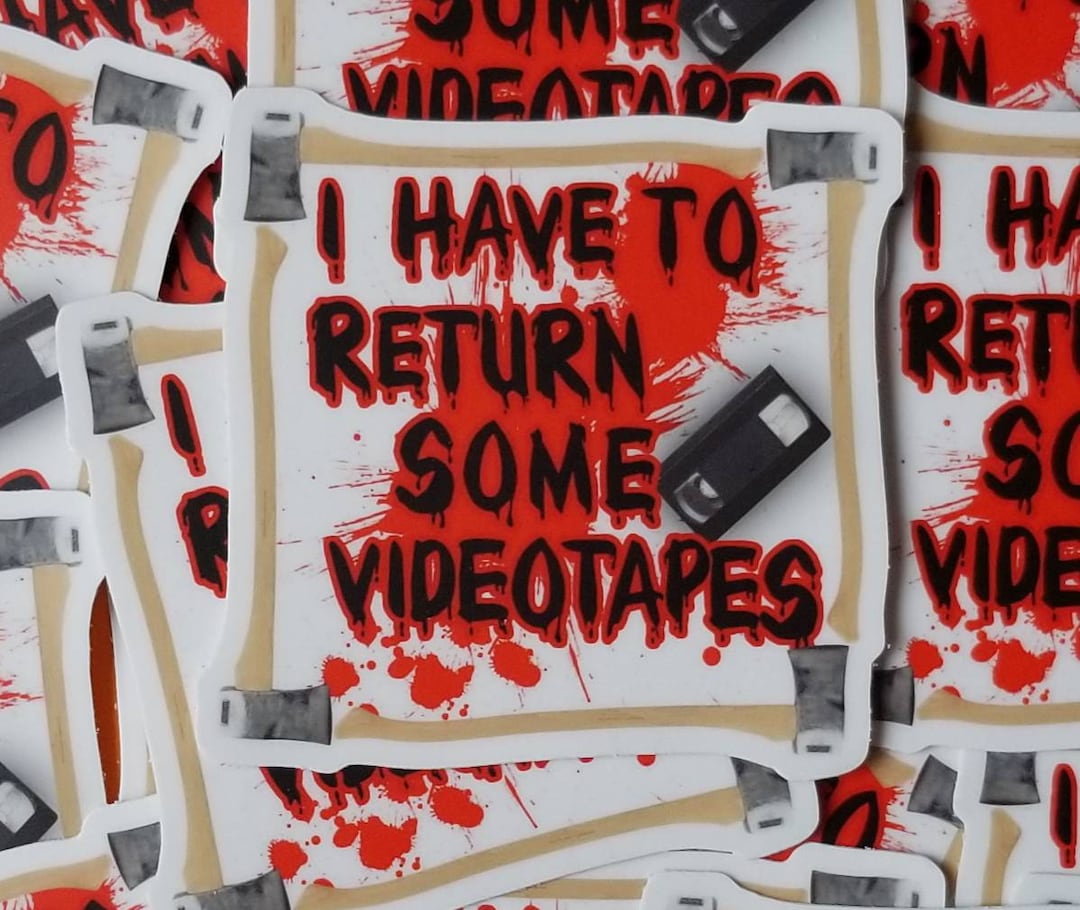 I Have to Return Some Videotapes High Quality Vinyl Sticker - Etsy