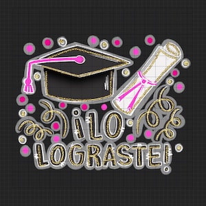 Lo Lograste! Spanish Graduation , You Did It! Lettering, Sublimation ...