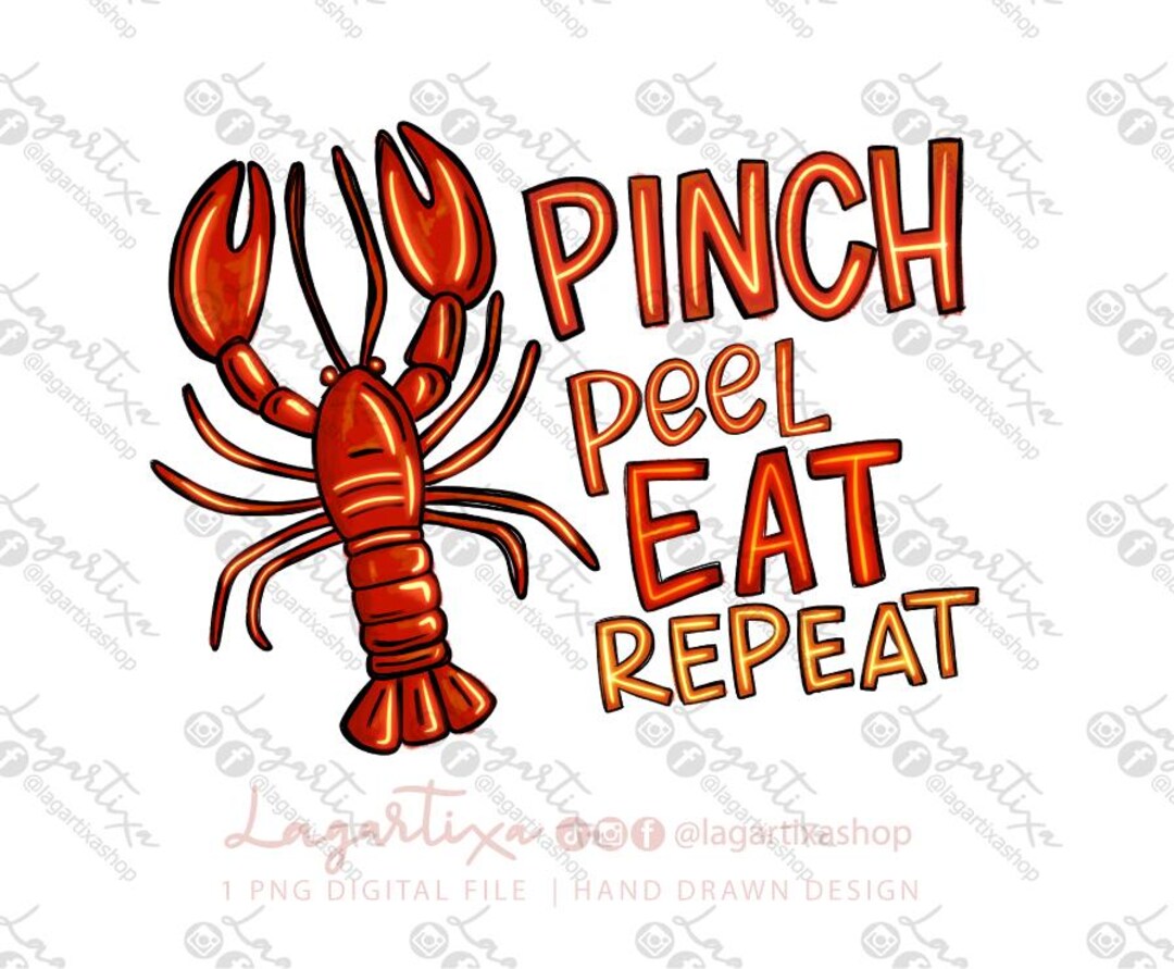Pinch Peel Eat Repeat | Crawfish Lobster Design Summer Time Sublimation ...