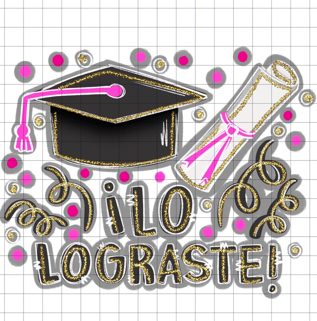 Lo Lograste! Spanish Graduation , You Did It! Lettering, Sublimation ...