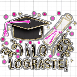 Lo Lograste Spanish Graduation , You Did It Lettering, Sublimation ...