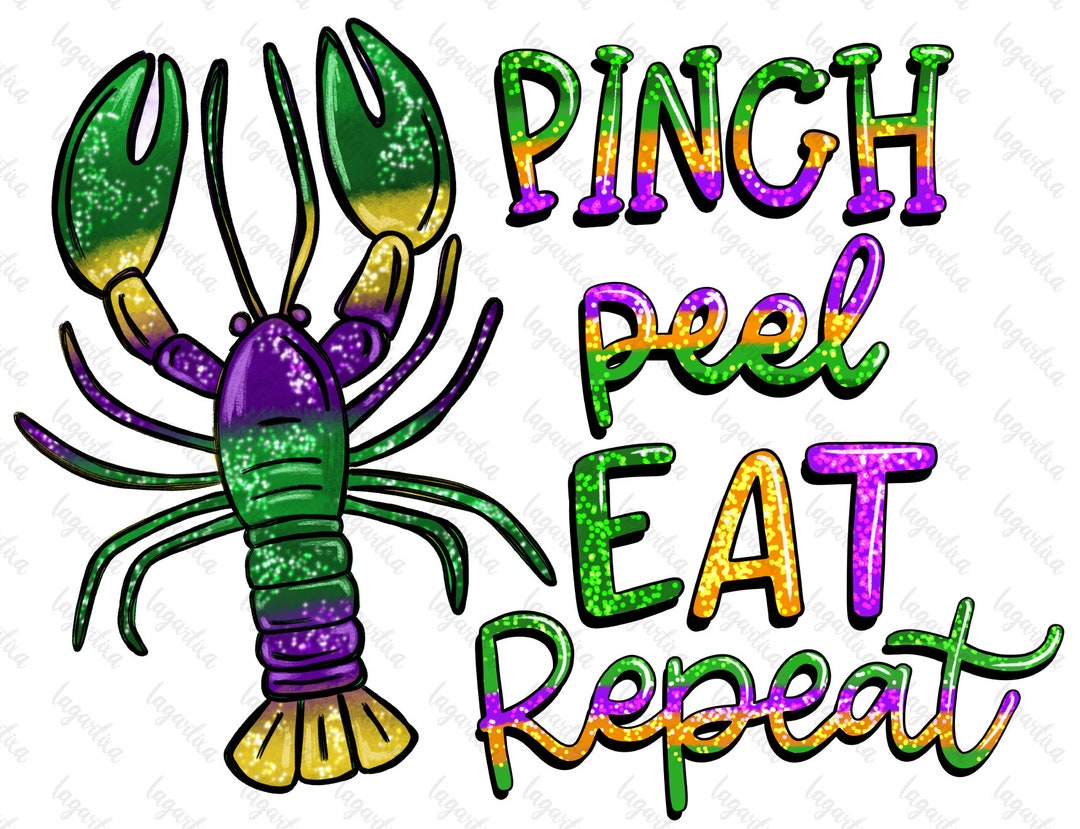 Crawfish Mardi Gras Design Pinch Peel Eat Repeat Sublimation Digital ...