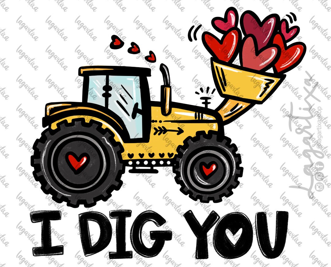 Valentine's Sublimation I Dig You Tractor Love | Boy T-shirt Design ...