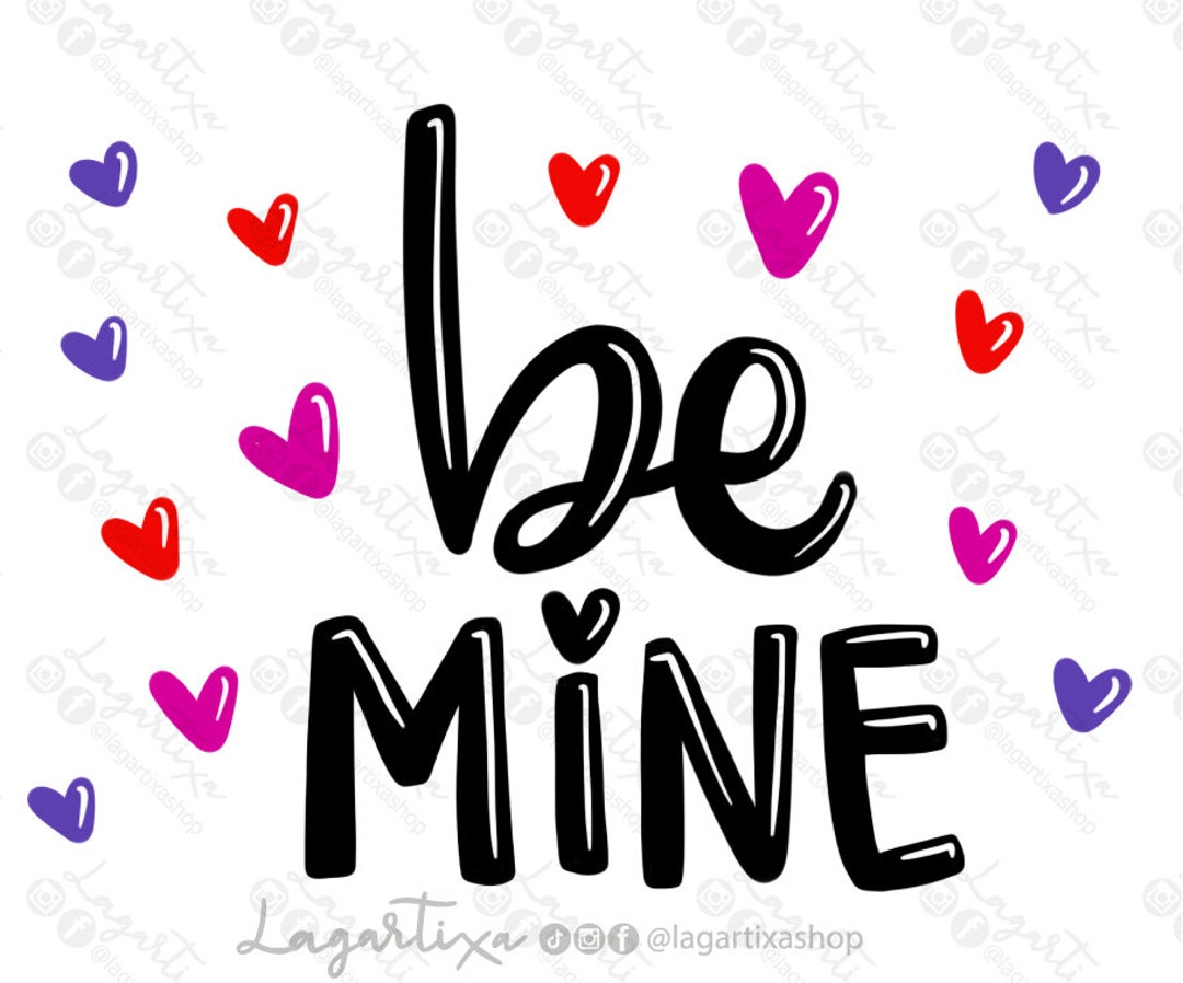Be Mine Valentine's Day Hearts Handwritten Sublimation LOVE Digital ...
