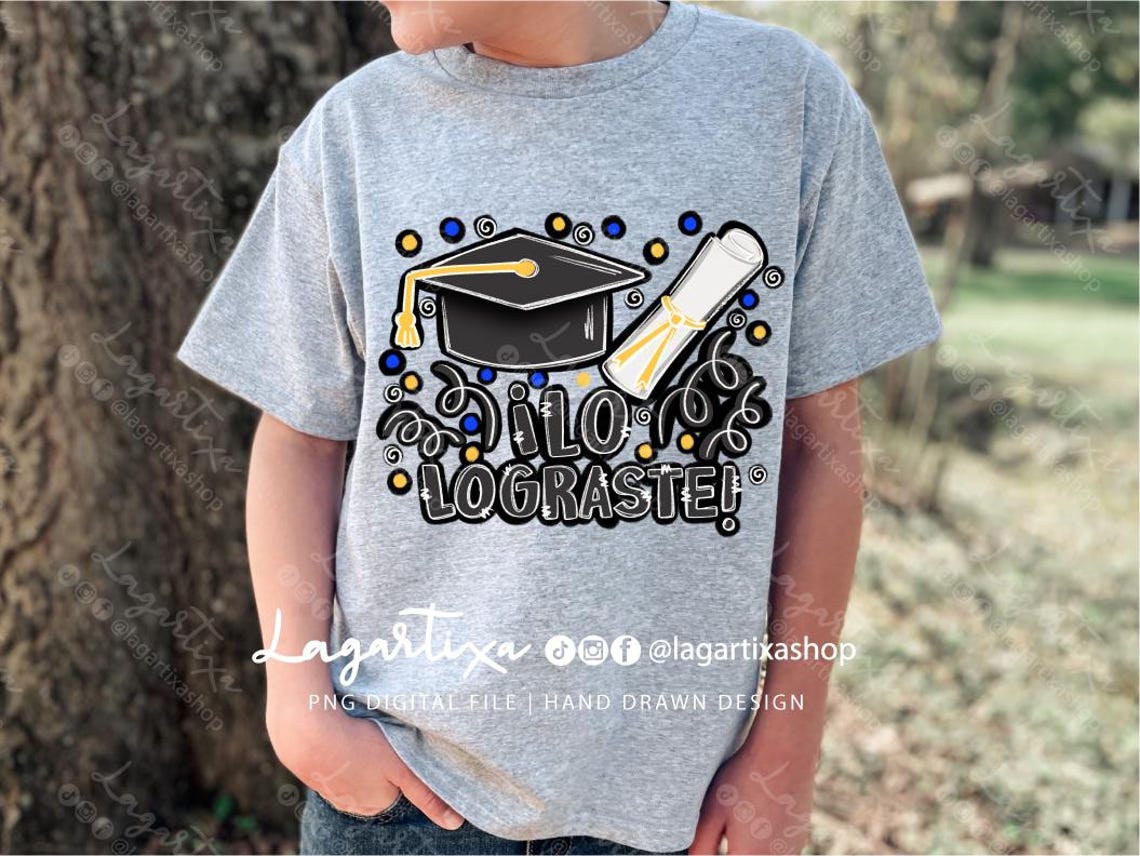 Lo Lograste! Spanish Graduation , You Did It! Lettering, Sublimation ...