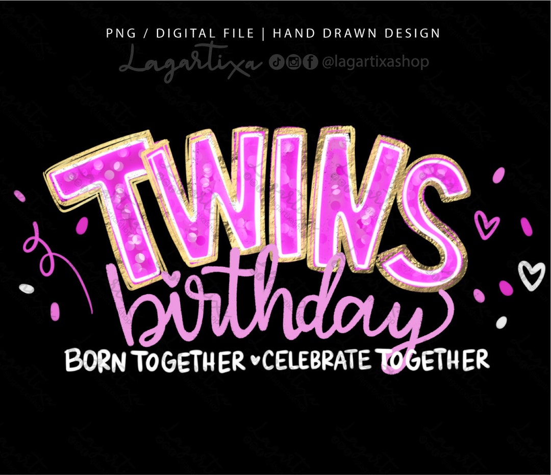 Twins Birthday PNG Design Hand Drawn Pink Born Together Sisters Love ...
