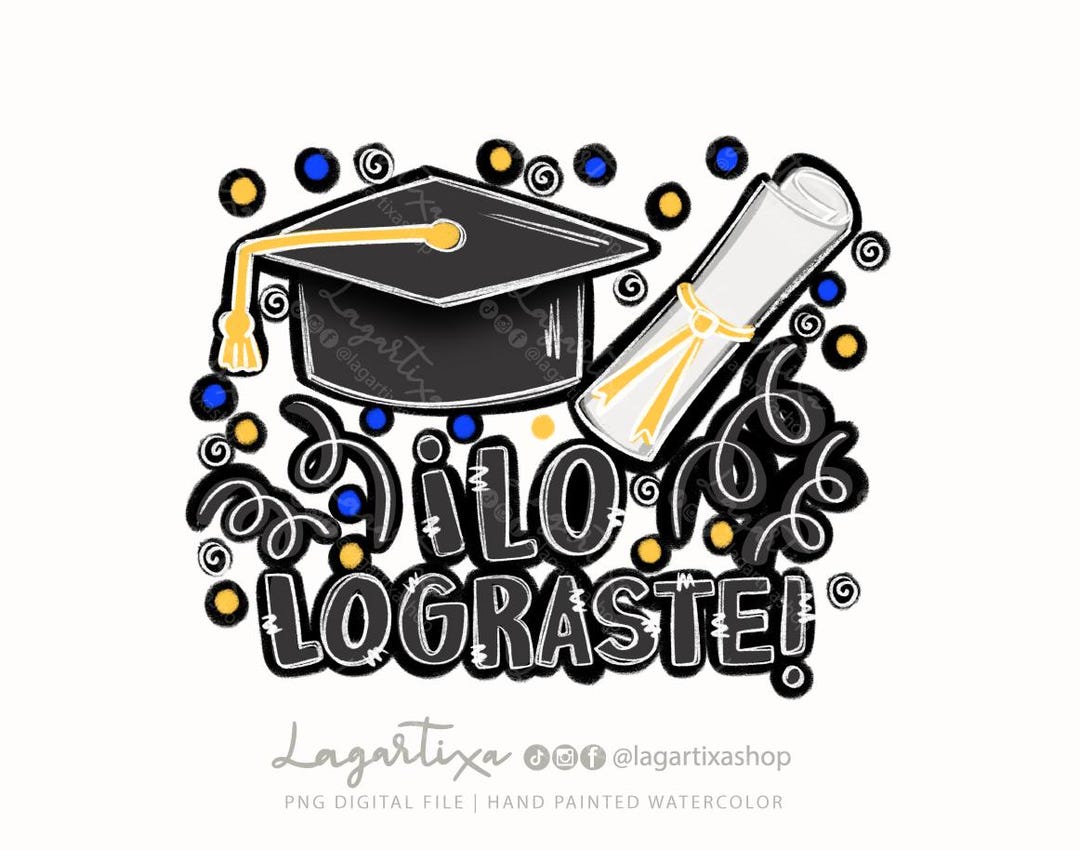 Lo Lograste! Spanish Graduation , You Did It! Lettering, Sublimation ...