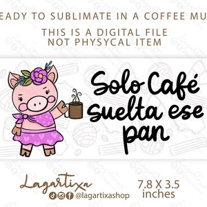 Solo Café Suelta Ese Pan | Pan Dulce Café | Girl Pig | Diet Funny ...