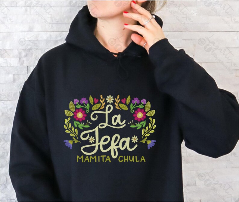 La Jefa Mamita Chula, Florals, Mexican Design, Chalk Hand Drawn | Funny ...